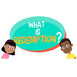 Lesson 12 - What is Redemption? - CatholicBrain.com